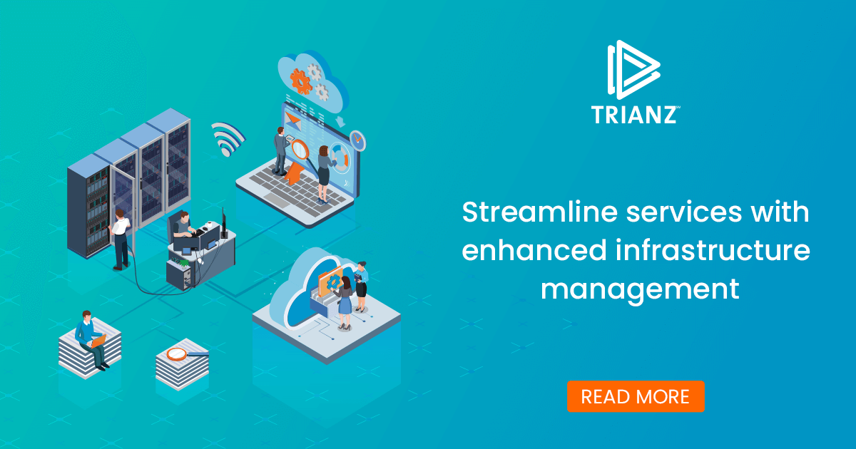 IT Infrastructure Management Services (IMS) | Trianz